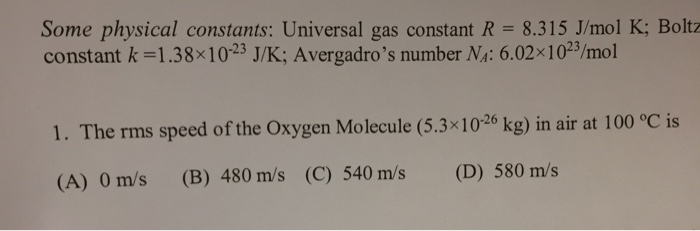 Solved Some physical constants: Universal gas constant R = | Chegg.com