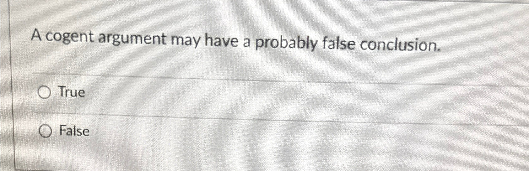 Solved A cogent argument may have a probably false | Chegg.com