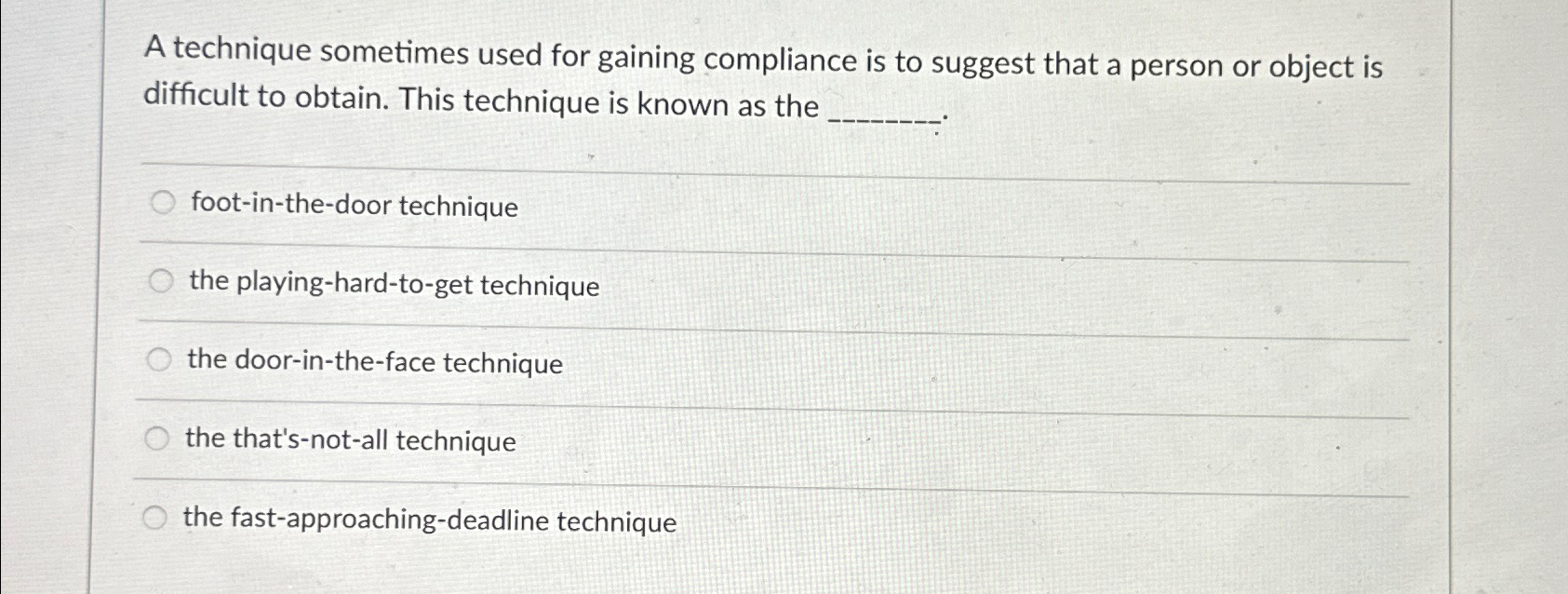 Solved A technique sometimes used for gaining compliance is | Chegg.com