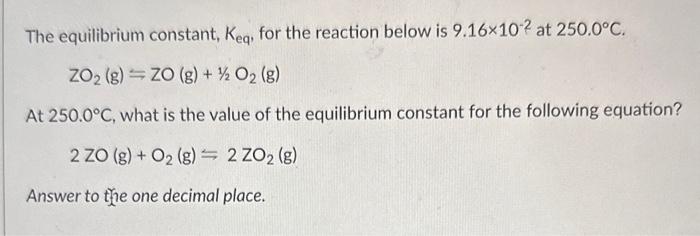 Solved The equilibrium constant, Keq , for the reaction | Chegg.com