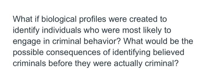 Solved What if biological profiles were created to identify | Chegg.com