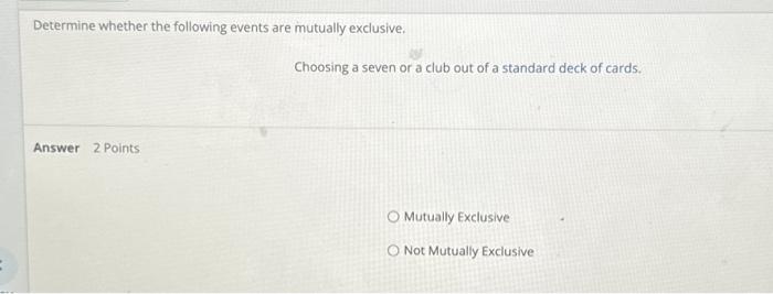 Solved Determine whether the following events are mutually | Chegg.com