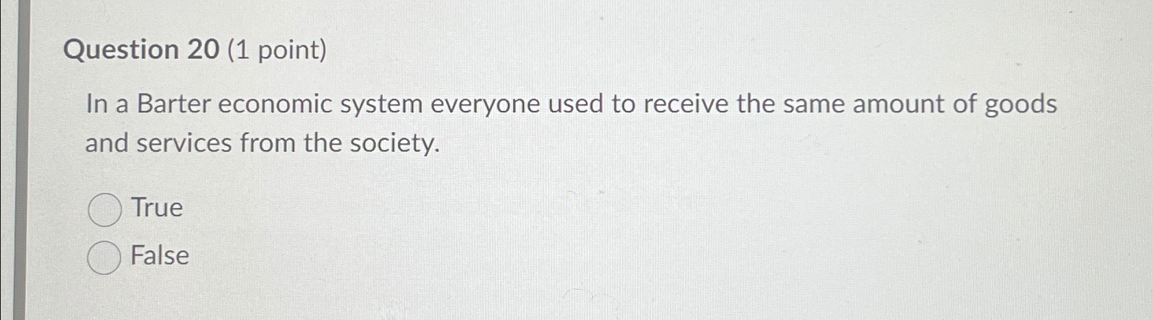 Solved Question 20 (1 ﻿point)In a Barter economic system | Chegg.com