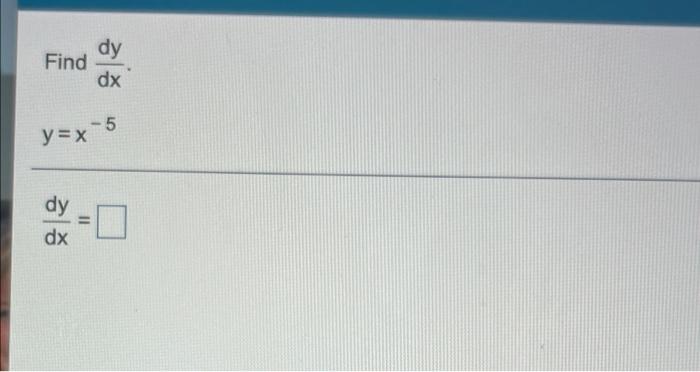 Solved dy Find dx y=x-5 dy dx = II | Chegg.com