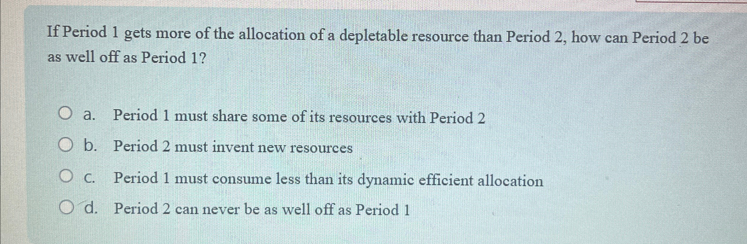 Solved If Period 1 ﻿gets more of the allocation of a | Chegg.com