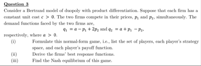 Question 3Consider a Bertrand model of duopoly with | Chegg.com