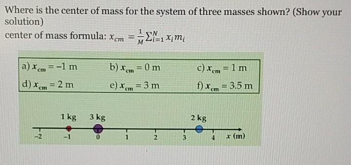Solved Where Is The Center Of Mass For The System Of Three