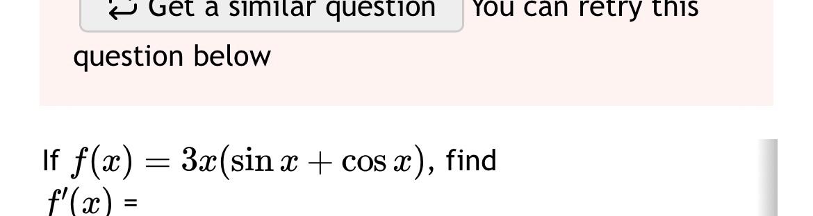 Solved question belowIf f(x)=3x(sinx+cosx), ﻿find f'(x)= | Chegg.com