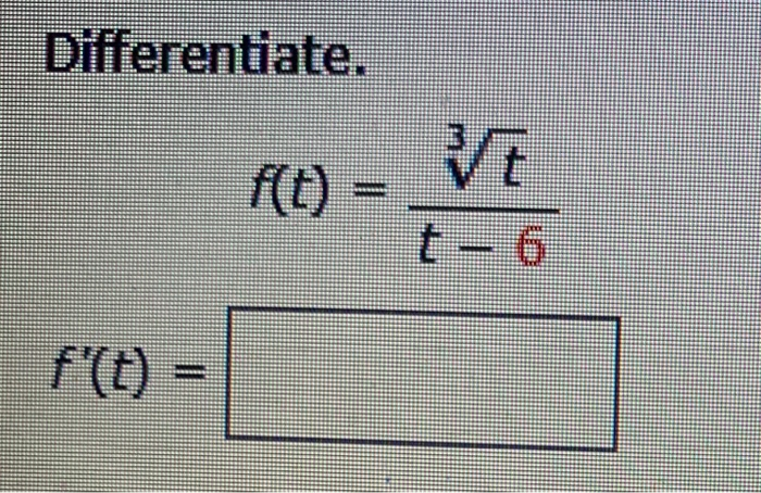 Solved Differentiate. FE) - VE PCD) = | Chegg.com