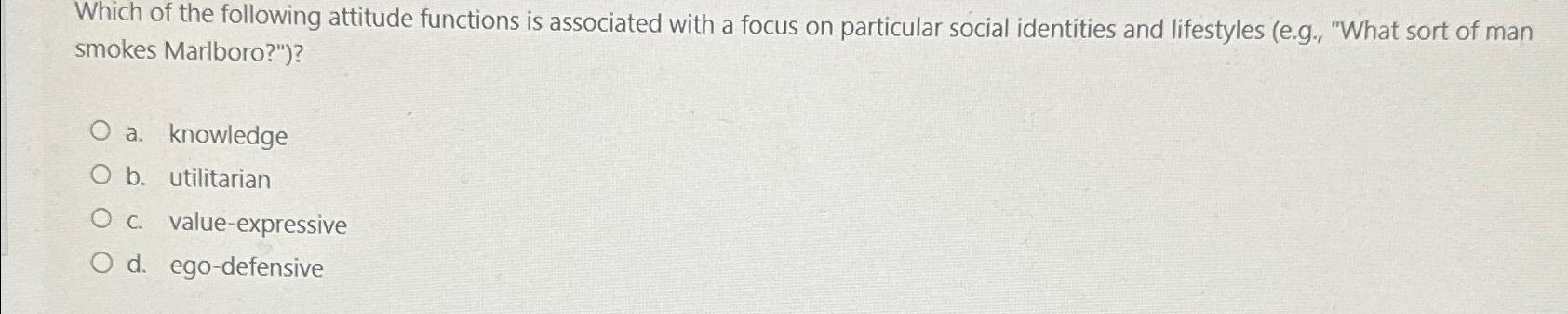 Solved Which of the following attitude functions is | Chegg.com