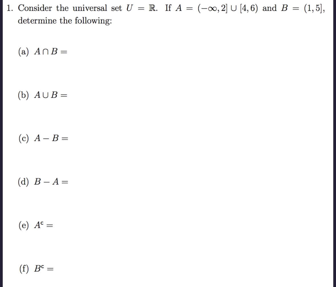 Solved Consider the universal set U=R. ﻿If A=(-∞,2]∪[4,6) | Chegg.com