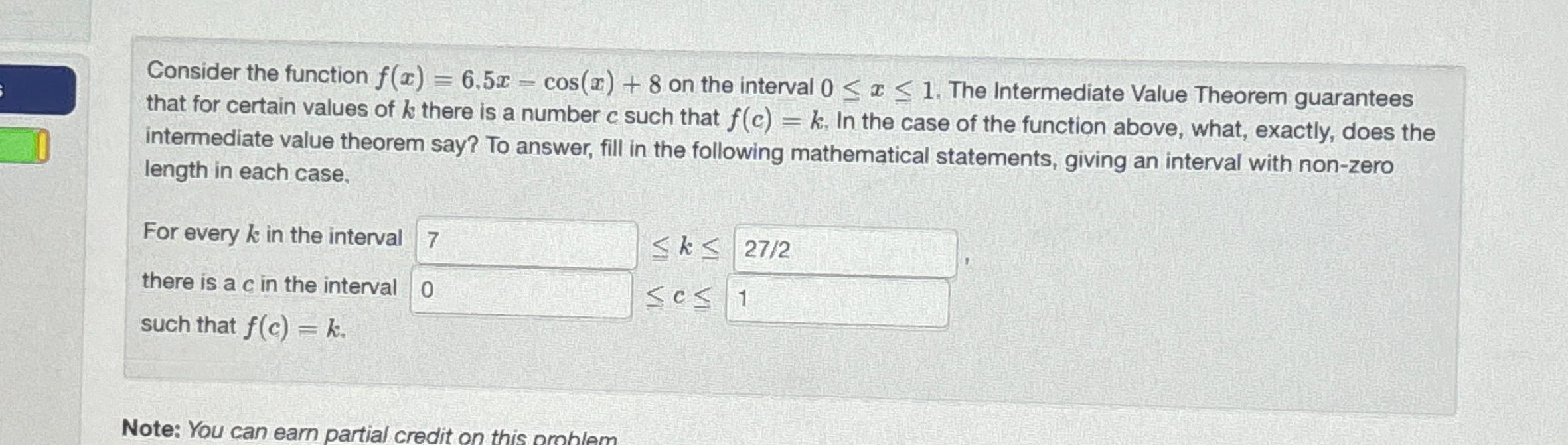 Solved Consider the function f(x)=6.5x-cos(x)+8 ﻿on the | Chegg.com