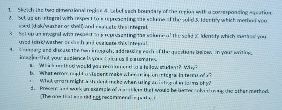 Solved 1. Sketch the two dimensional region R. Label each | Chegg.com