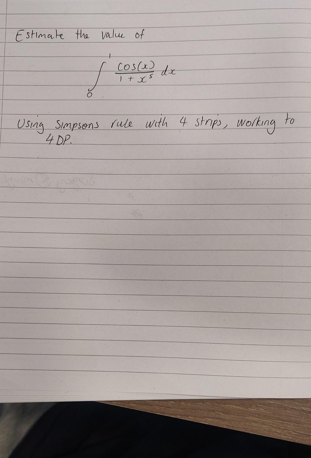 Solved Estimate the value of ∫011+x5cos(x)dx Using simpsons | Chegg.com
