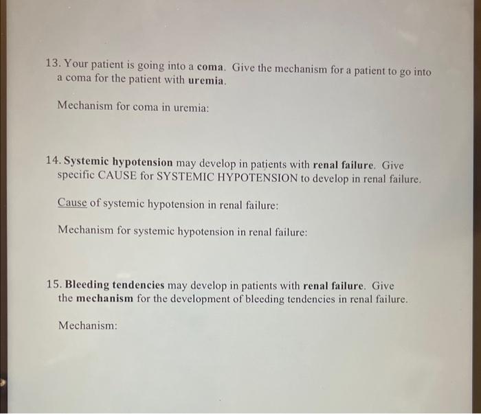 Solved 13. Your patient is going into a coma. Give the | Chegg.com