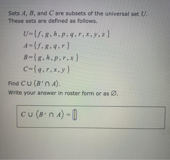 Solved Sets A, B, and Care subsets of the universal set U. | Chegg.com