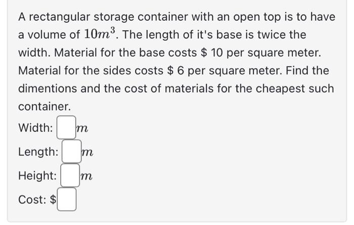 Solved A rectangular storage container with an open top is | Chegg.com