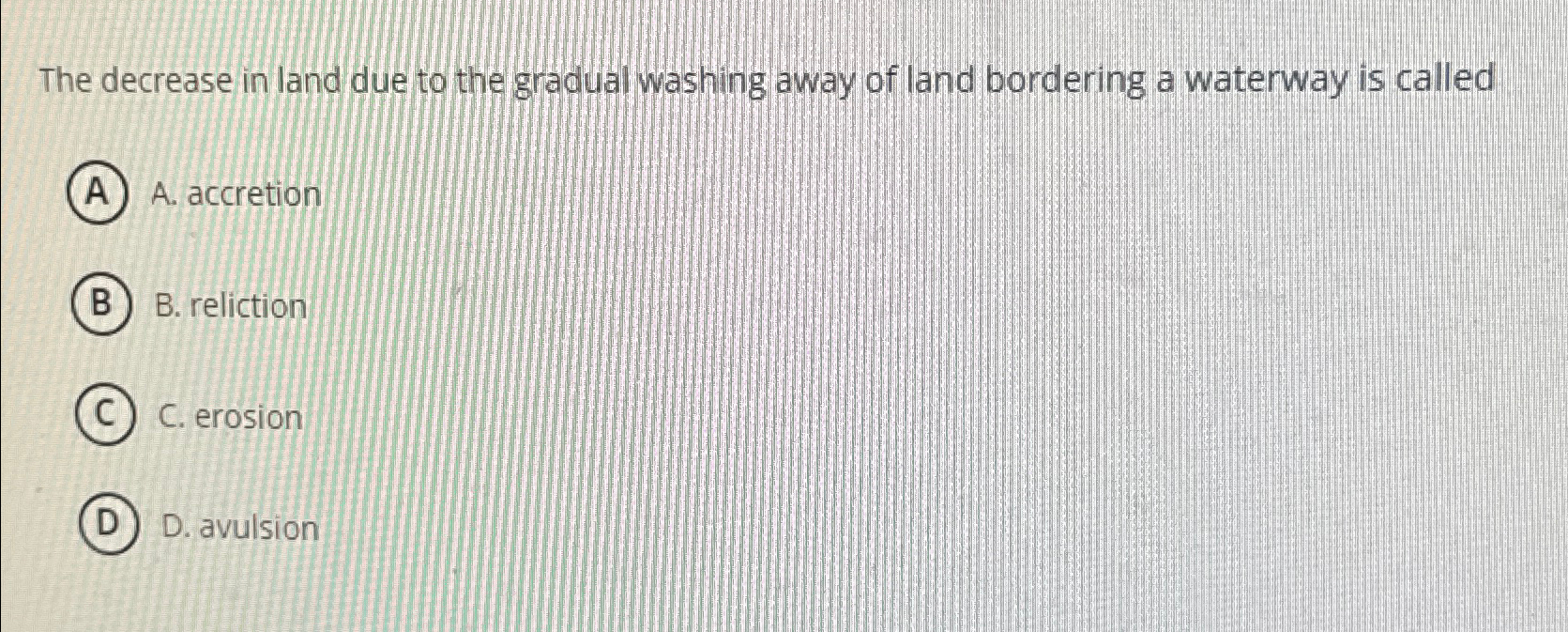 Solved The decrease in land due to the gradual washing away | Chegg.com