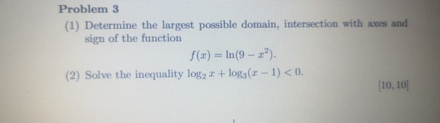 Solved Problem 3 (1) Determine the largest possible domain, | Chegg.com