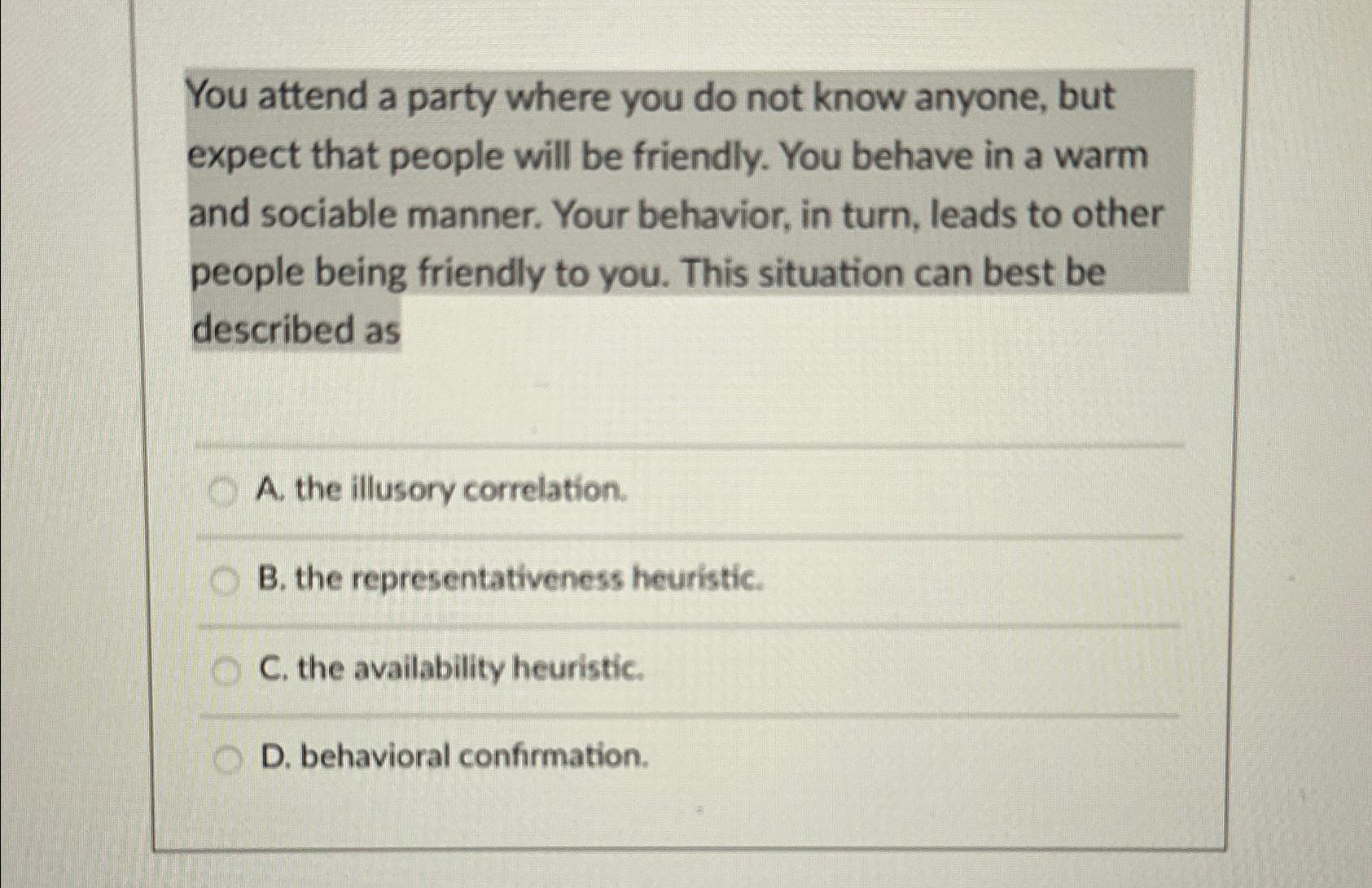 Solved You attend a party where you do not know anyone, but | Chegg.com