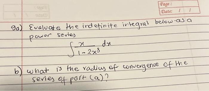 Solved 9a) Evaluate the indefinite integral below.as a power | Chegg.com