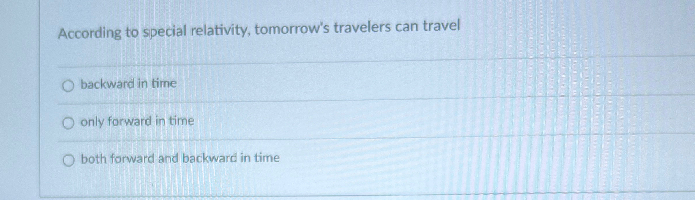 Solved According to special relativity, tomorrow's travelers | Chegg.com