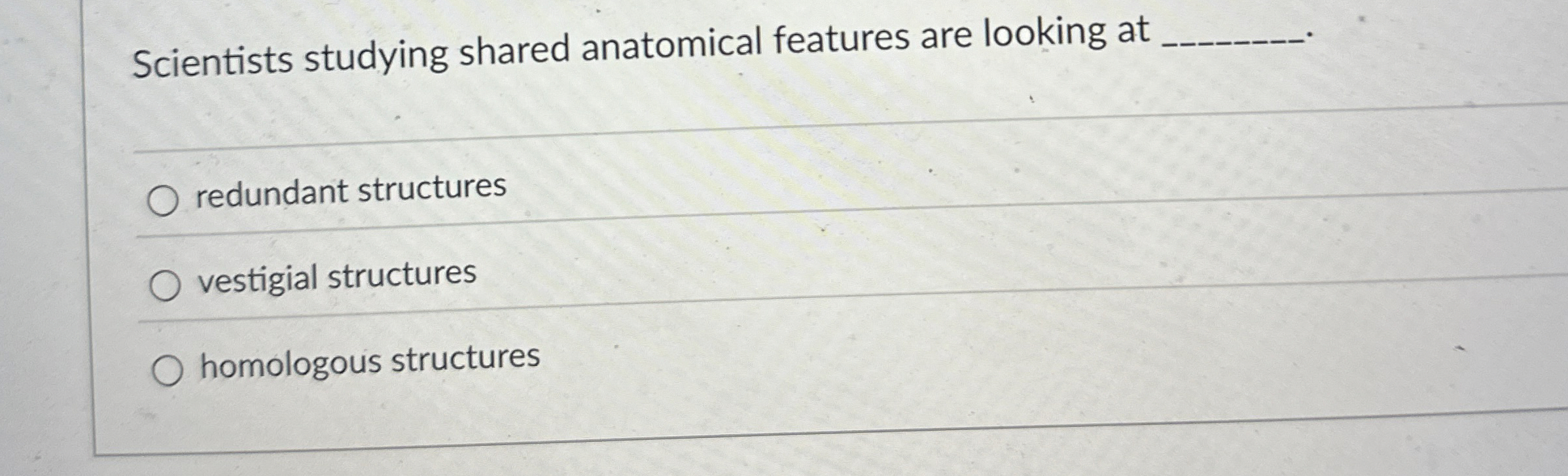 Solved Scientists studying shared anatomical features are | Chegg.com