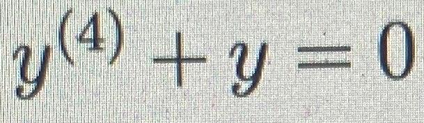 Solved y(4) + y = 0 | Chegg.com