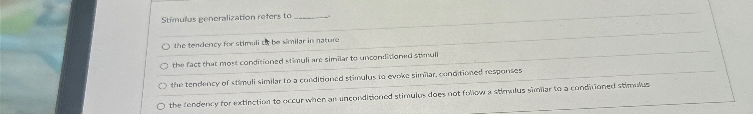 Solved Stimulus generalization refers to q,the tendency for | Chegg.com