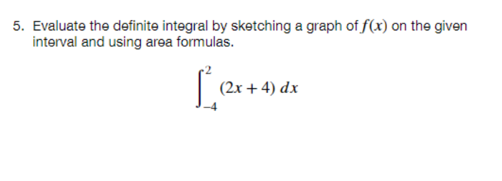 Solved Evaluate the definite integral by sketching a graph | Chegg.com