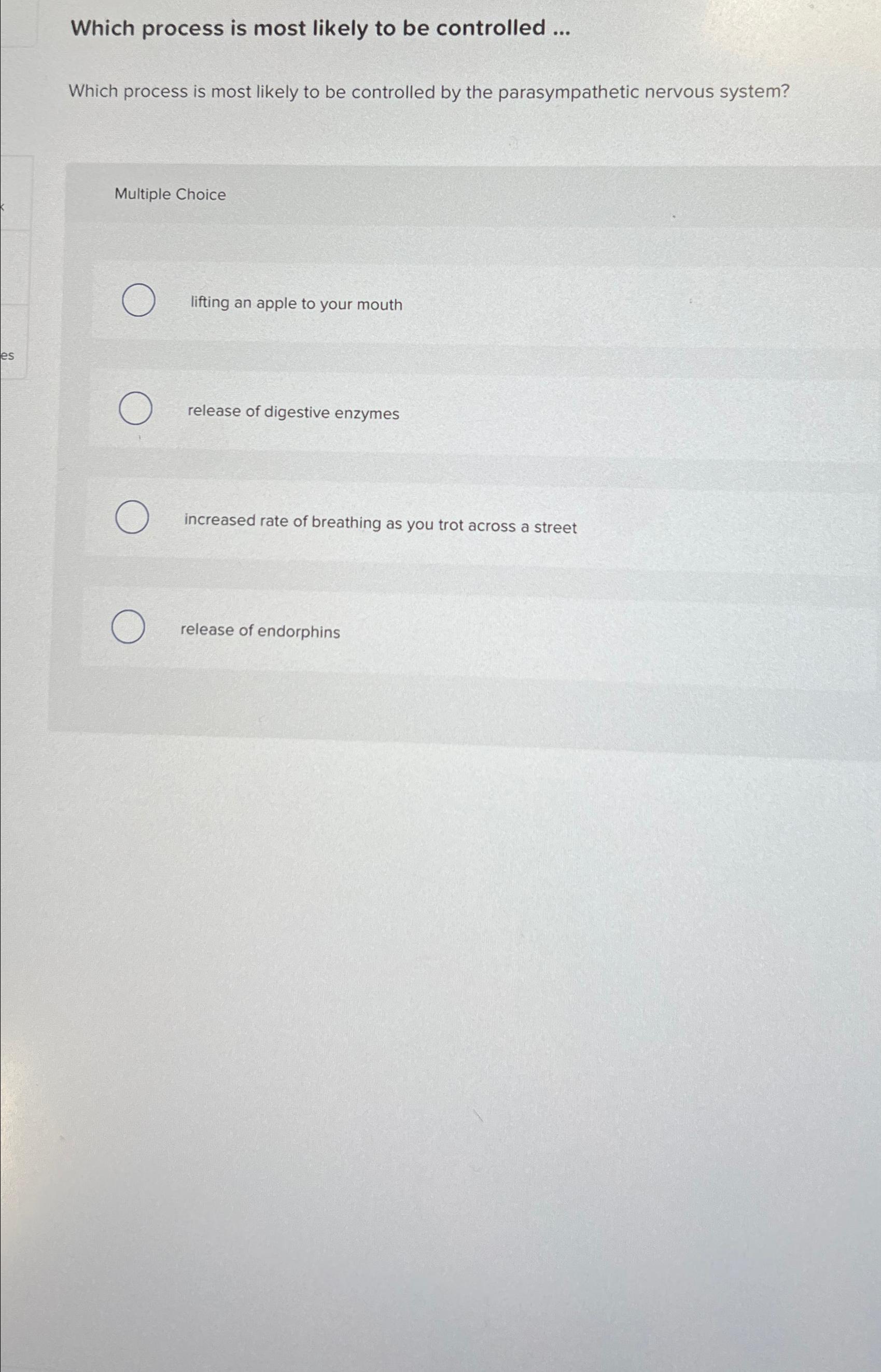 Solved Which process is most likely to be controlled | Chegg.com