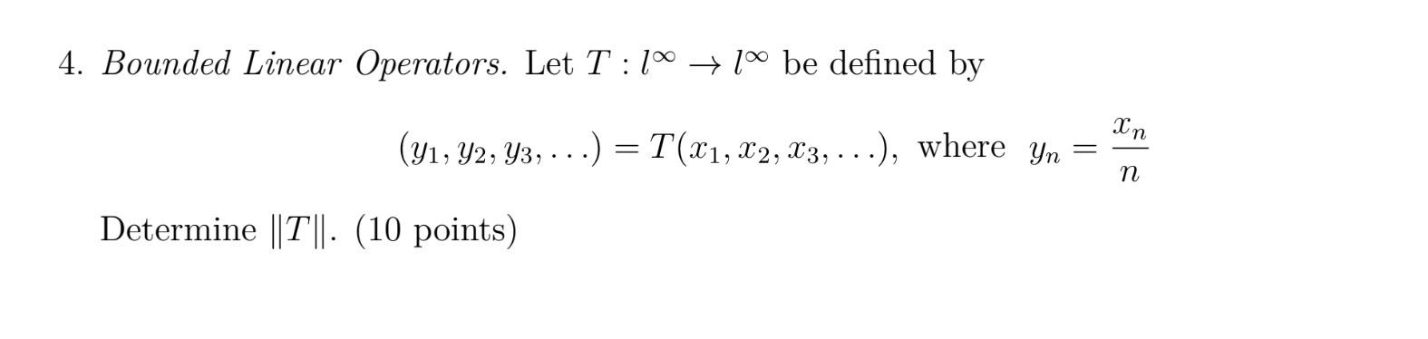 Solved How to solve [4_2018]Bounded Linear Operators. Let | Chegg.com