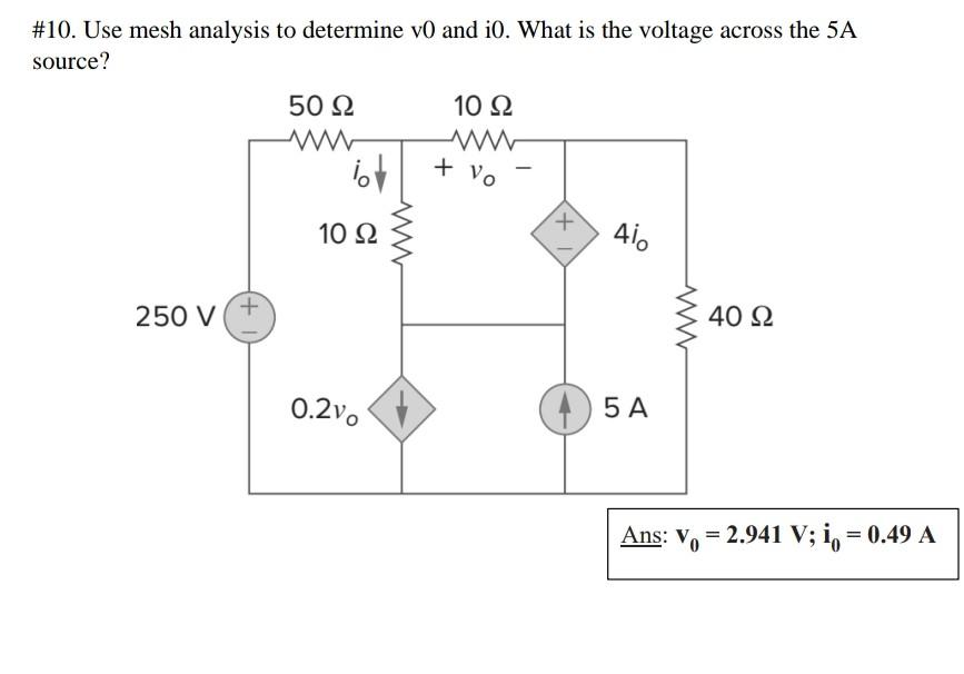Solved \#10. Use mesh analysis to determine v0 and i0. What | Chegg.com