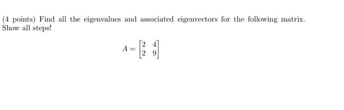 Solved (4 points) Find all the eigenvalues and associated | Chegg.com