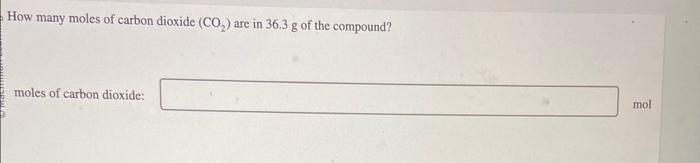 Solved How many moles of carbon dioxide (CO2) are in 36.3 g | Chegg.com