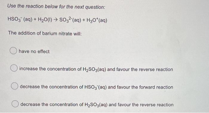 Solved Use the reaction below for the next question: HSO3 | Chegg.com