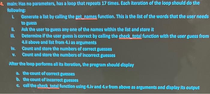 Solved 4. main: Has no parameters, has a loop that repeats | Chegg.com