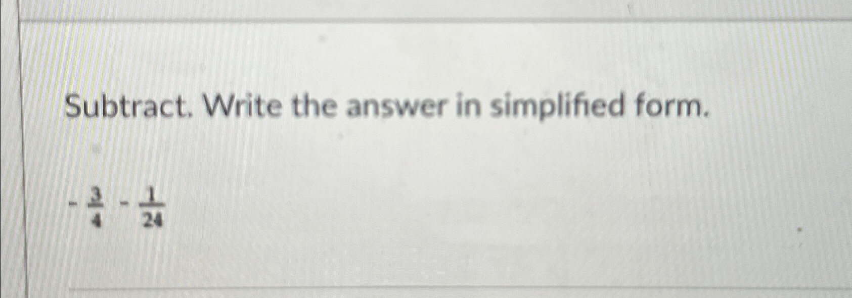 Solved Subtract. Write the answer in simplified form.-34-124 | Chegg.com