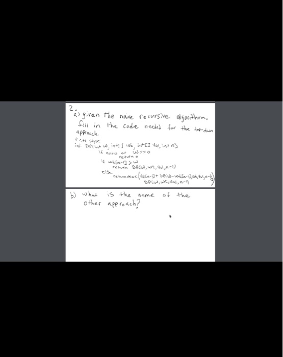 as given the naive recursive algorithm, fill in the | Chegg.com