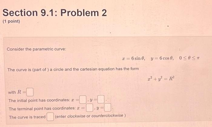 Solved Section 9.1: Problem 2 (1 point) Consider the | Chegg.com