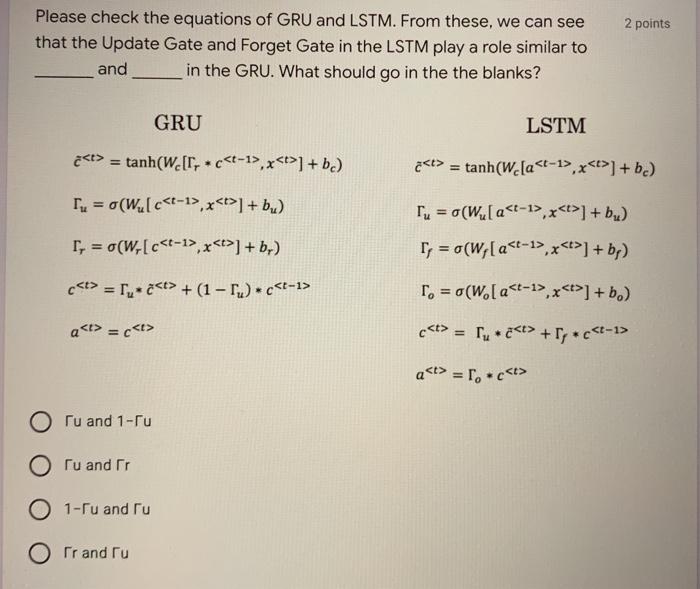 Solved 2 points Please check the equations of GRU and LSTM. | Chegg.com