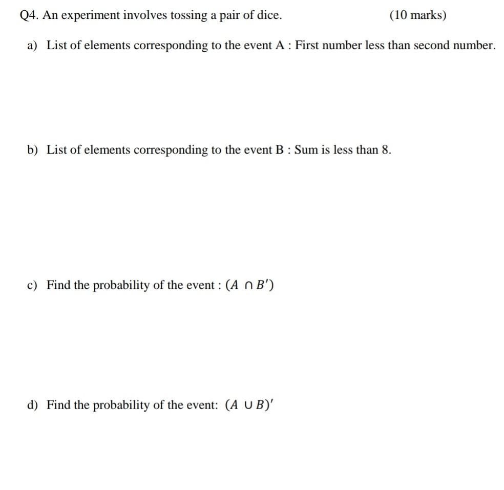 Solved Q4. An experiment involves tossing a pair of dice. | Chegg.com