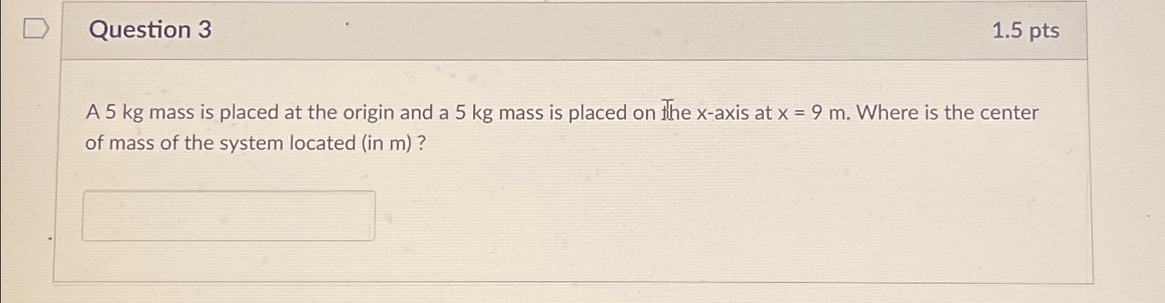 Solved Question 31.5ptsA 5kg ﻿mass is placed at the origin | Chegg.com