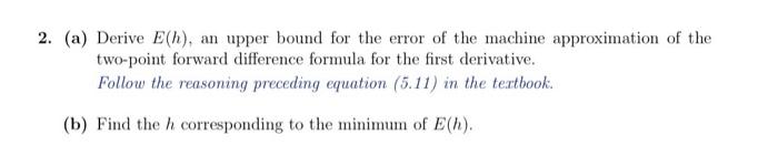 Solved 2. (a) Derive E(h), an upper bound for the error of | Chegg.com