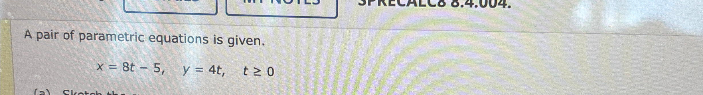 Solved A pair of parametric equations is | Chegg.com