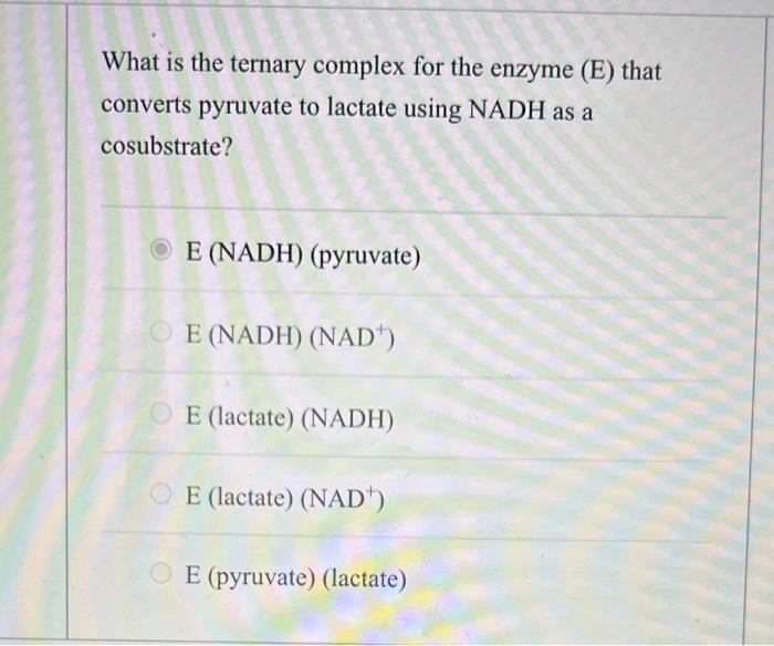 Solved What is the ternary complex for the enzyme (E) that | Chegg.com