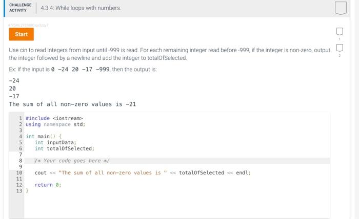 Solved Use cin to read integers from input unti -999 is | Chegg.com Solved Use cin to read integers from input unti -999 is | Chegg.com