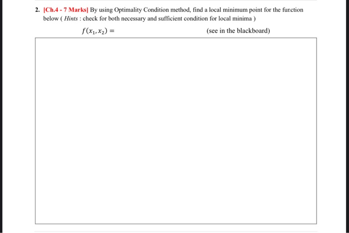 Solved 2. (Ch.4 - 7 Marks] By using Optimality Condition | Chegg.com