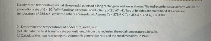 Solved Steady-state temperatures (K) at three nodal points | Chegg.com