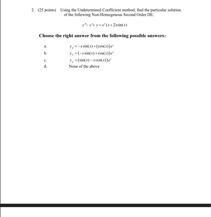 Solved 2. (25 points) Using the Undetermined Coefficient | Chegg.com